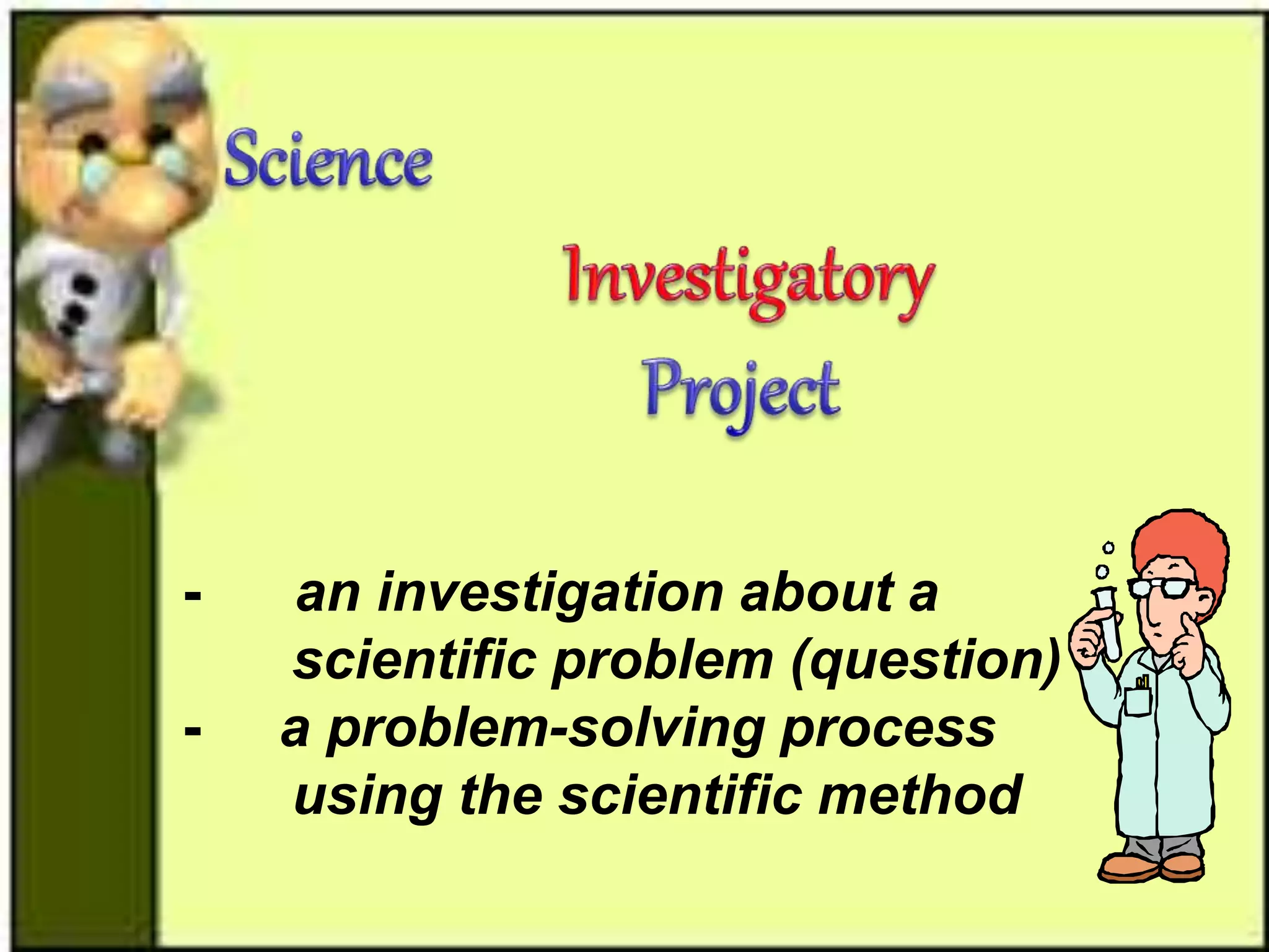 Science investigatory project | PPTX