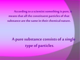 Science is matter around us pure | PPTX