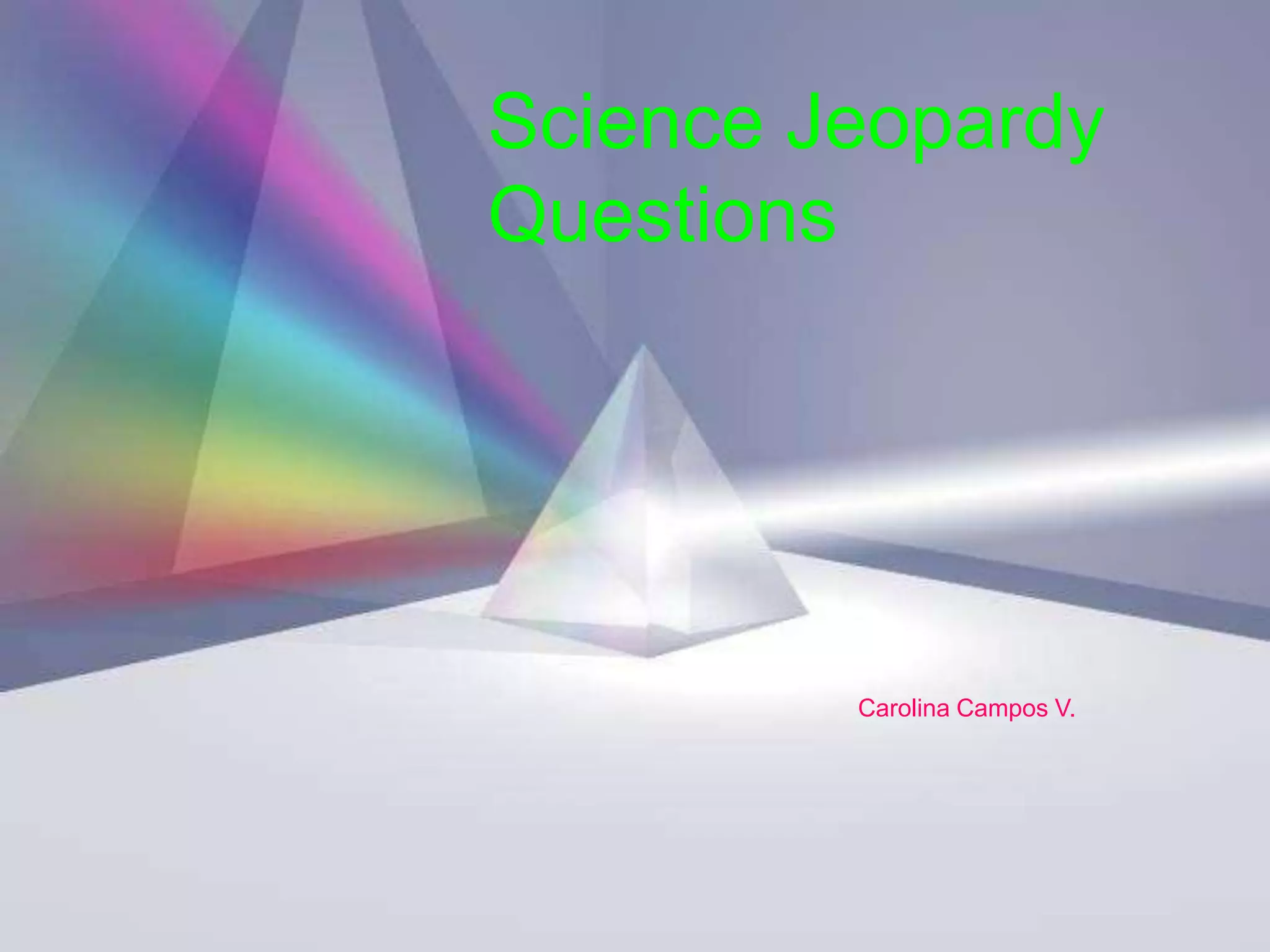 Science jeopardy caro | PPTX