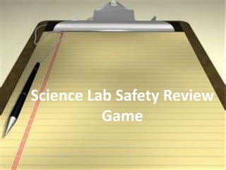 Science lab safety review game | PPT