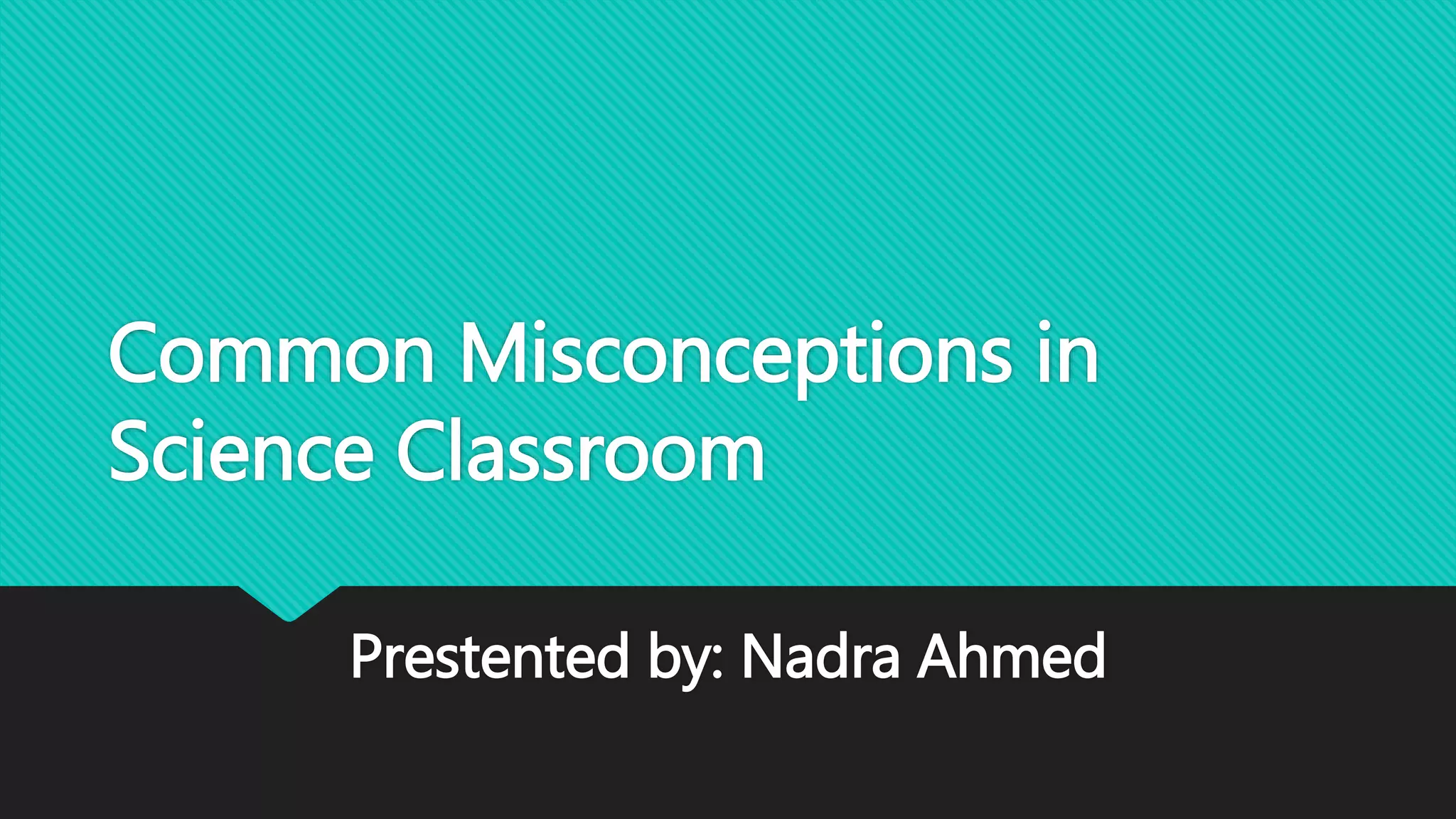 Science misconcepts | PPTX