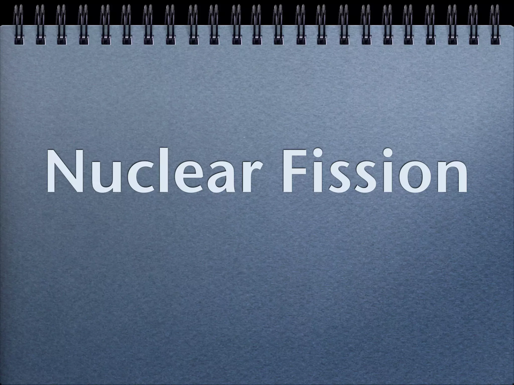 Science nuclear fission | PPT