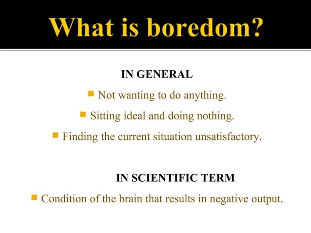 Science of boredom | PPT