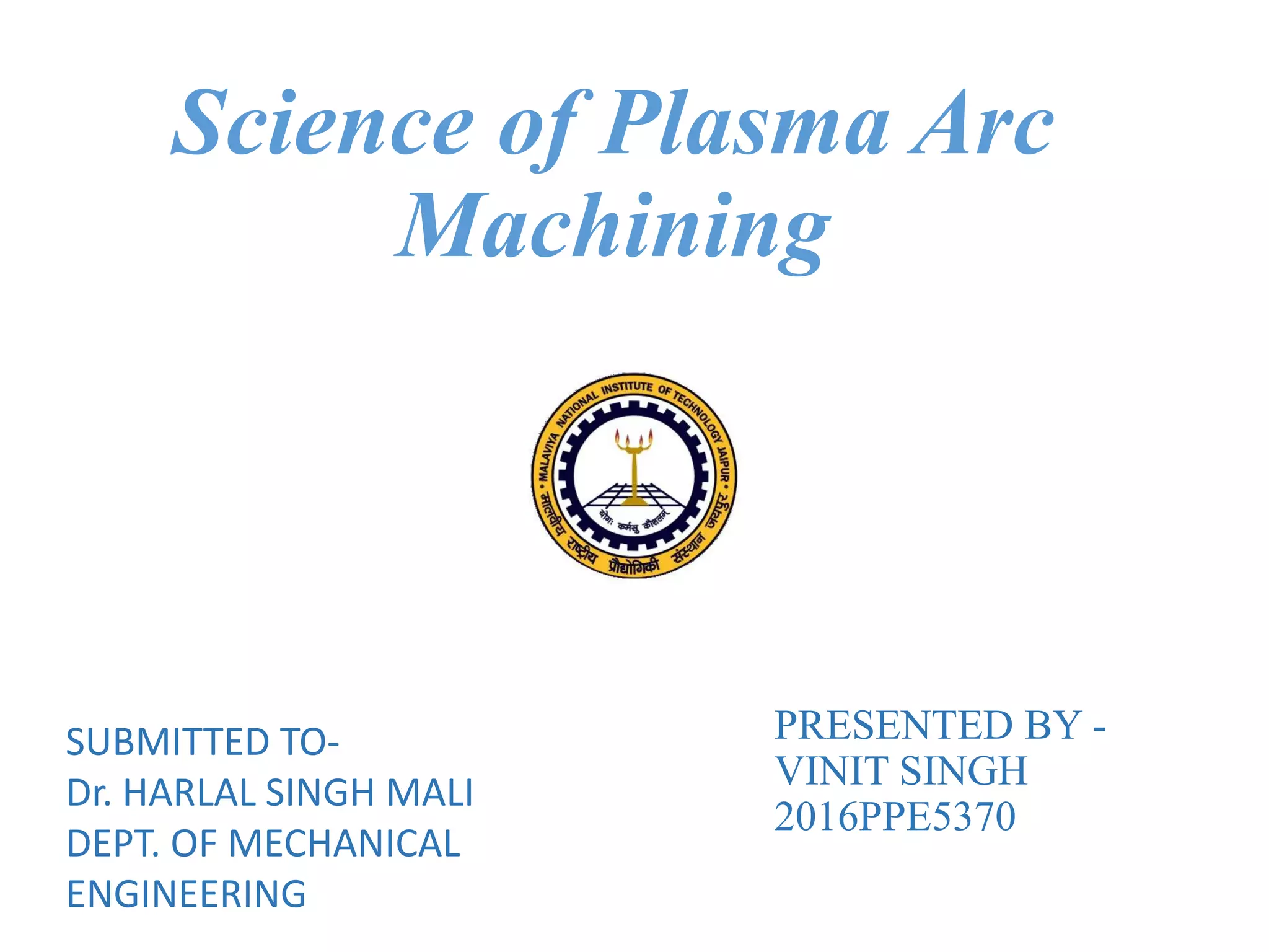 Science of plasma arc machining | PPTX