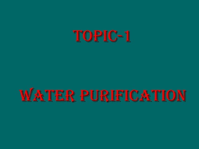 Water Purification | PPT | Indoor Environmental Quality | Home & Garden