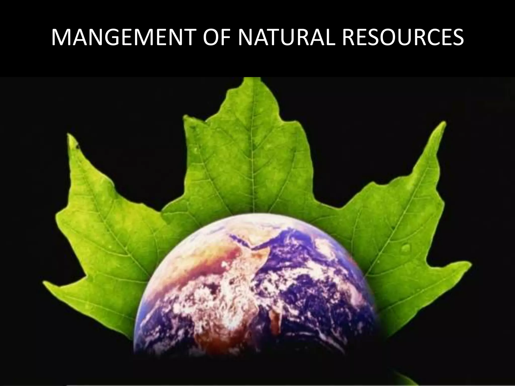 management of natural resources | PPTX