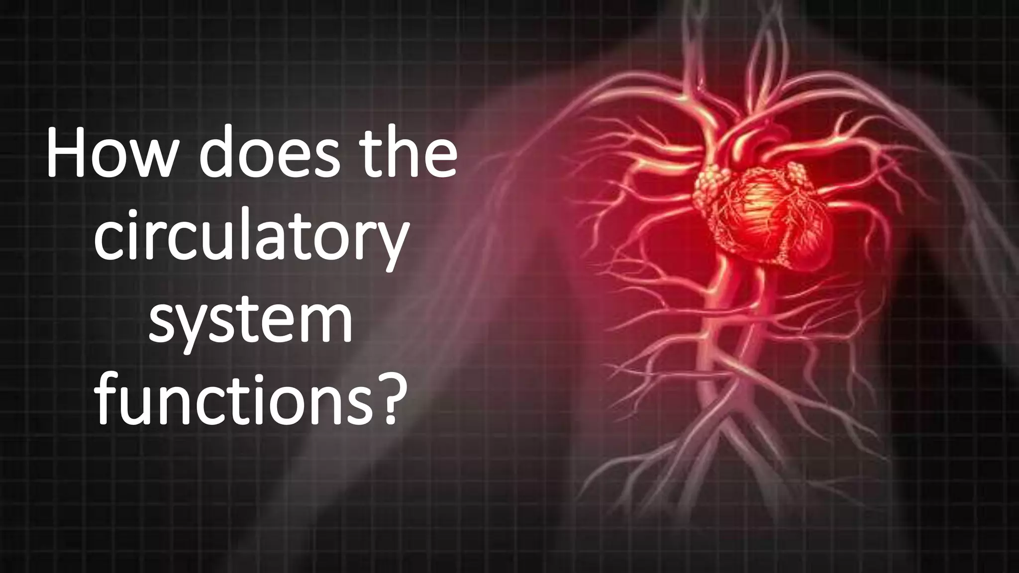 Science 9 Circulatory System | PPTX