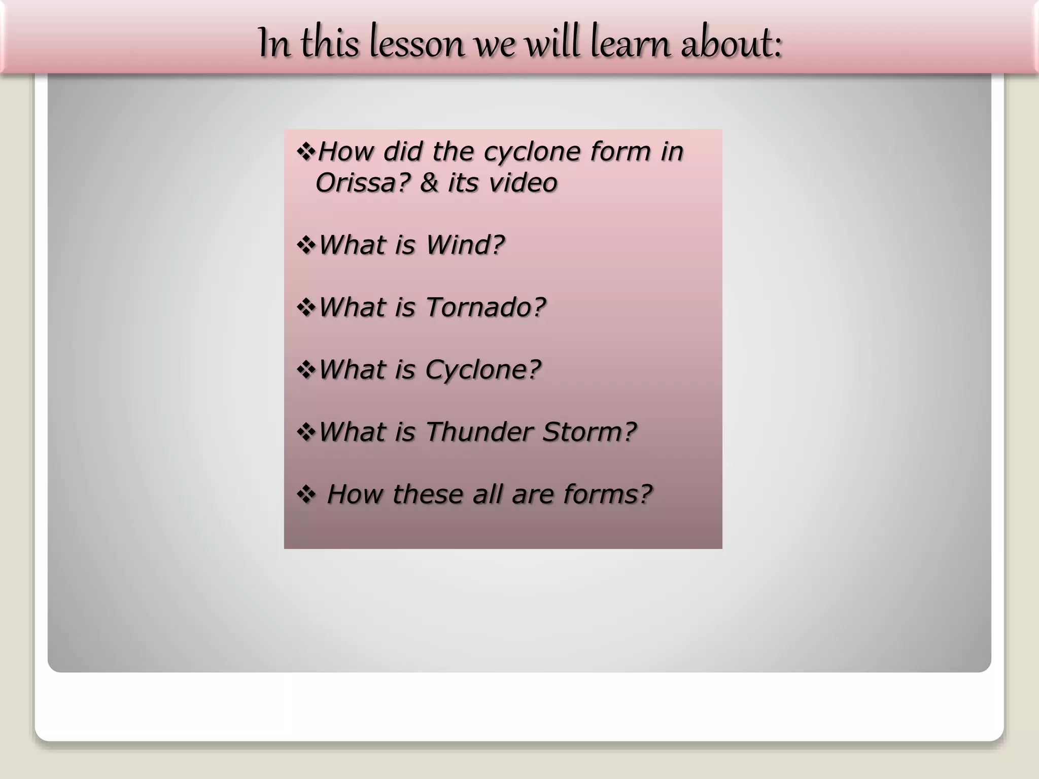 Winds, Storms And Cyclone - class 8 | PPSX