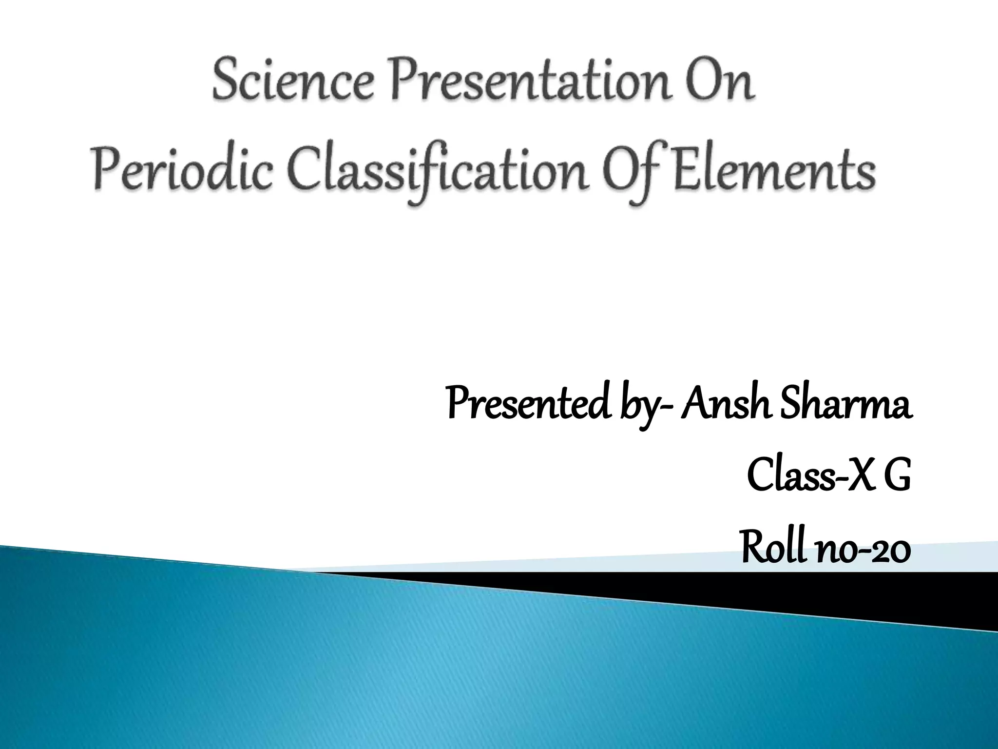 Science presentation on periodic classification of elements | PPTX