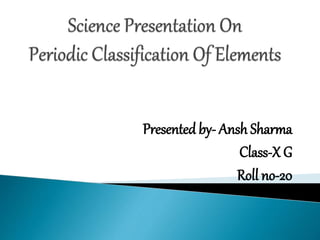Science presentation on periodic classification of elements | PPTX
