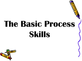 Scienceprocessskills 090820193813-phpapp02 | PPT