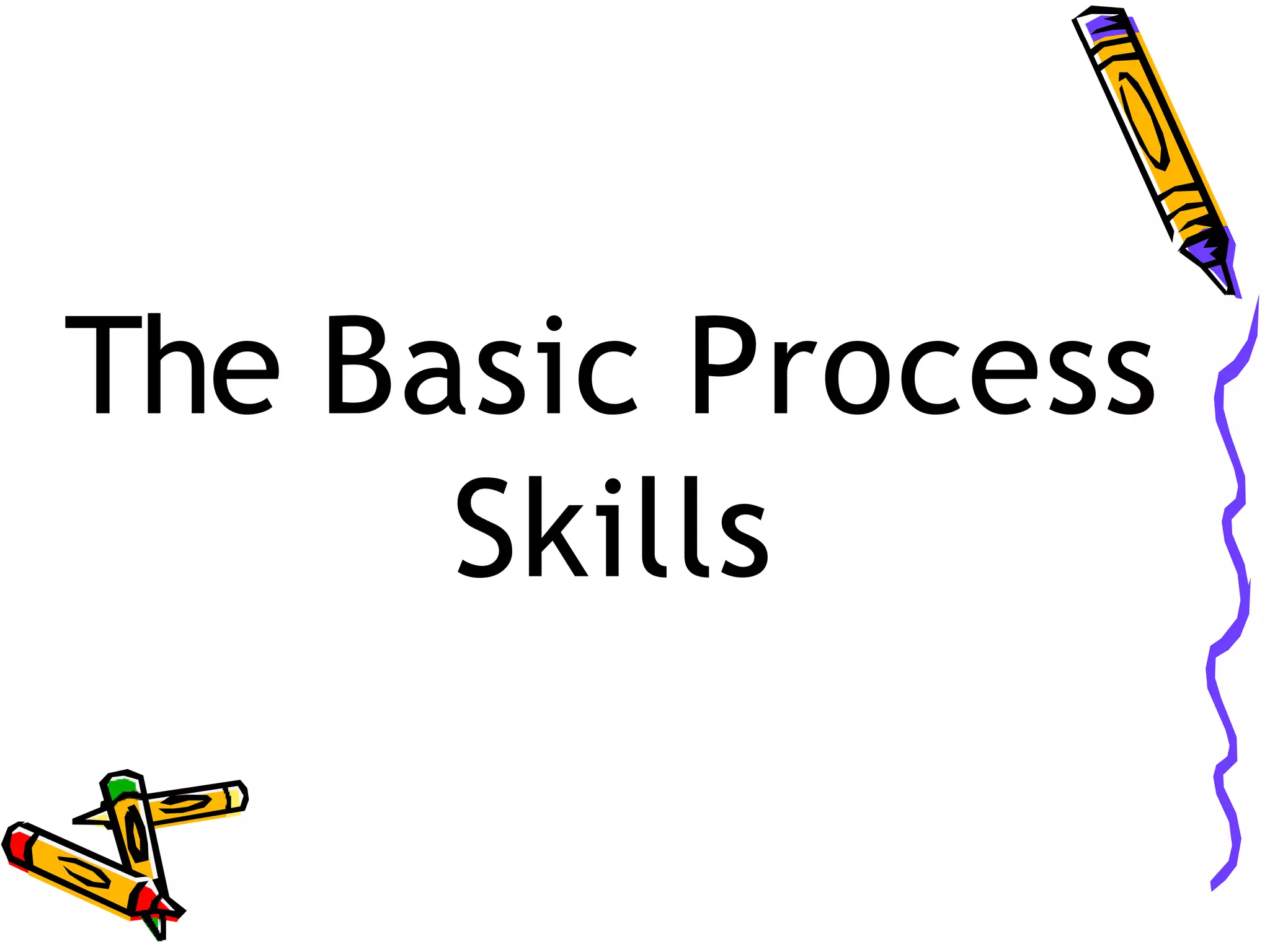 scienceprocessskills-090820193813-phpapp02.pptx