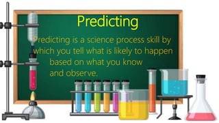 Science process skills contuation.. | PPTX