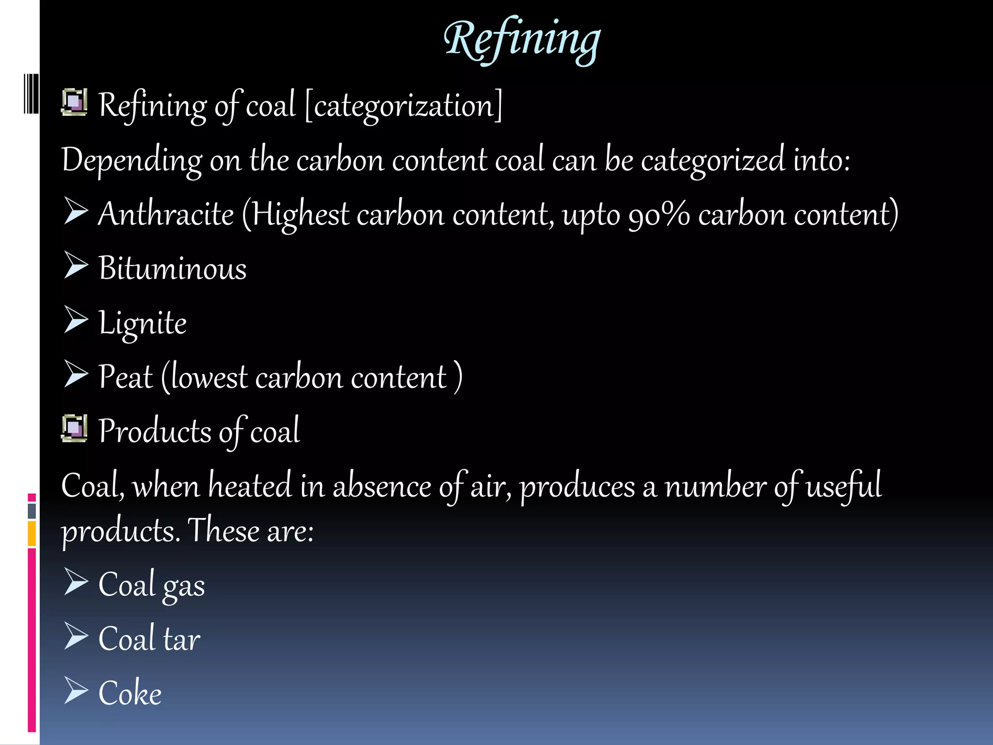 Formation, Occurrence, Extraction and Refining of coal and petroleum ...