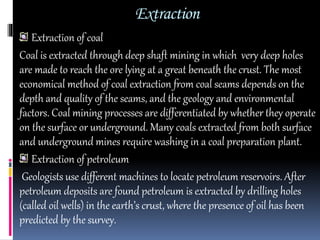 Formation, Occurrence, Extraction and Refining of coal and petroleum ...