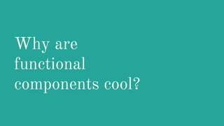 Functional Components in Vue.js