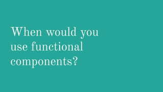 Functional Components in Vue.js