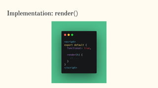 Functional Components in Vue.js