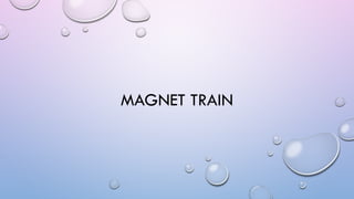 Science Project (Magnet Train) alif s.pptx