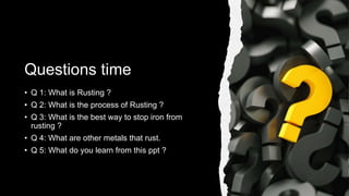 Rusting and how to prevent rusting | PPTX