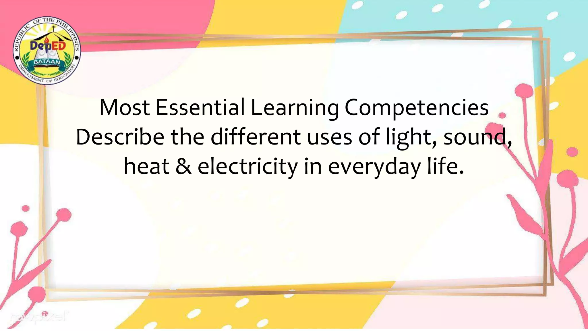 Science q3 light, sound, heat &electricity | PPTX