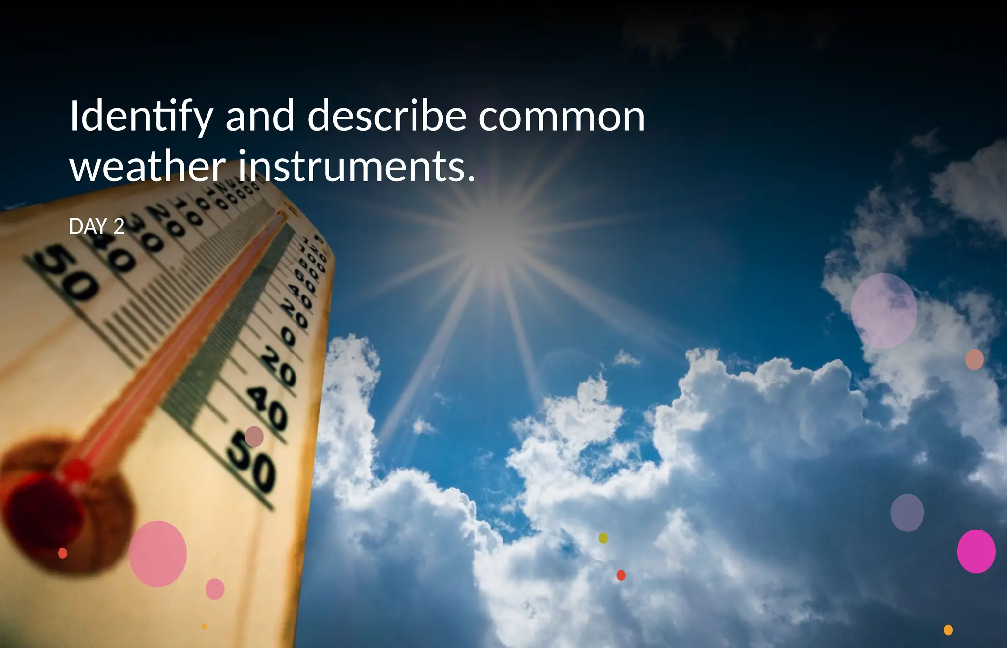 SCIENCE 4 Q4 WEEK 5 Components and Elements of Weather.pptx