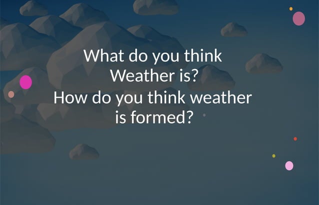 SCIENCE 4 Q4 WEEK 5 Components and Elements of Weather.pptx