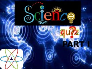 Science quiz Part I | PPT