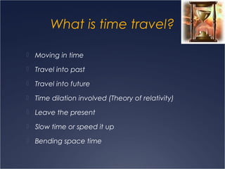 Science research time travel | PPT