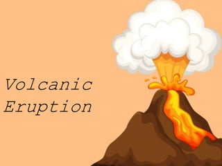 Science spa 9_volcanic_eruption[1] | PPTX