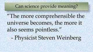 Science, spirituality and the search for meaning | PPTX