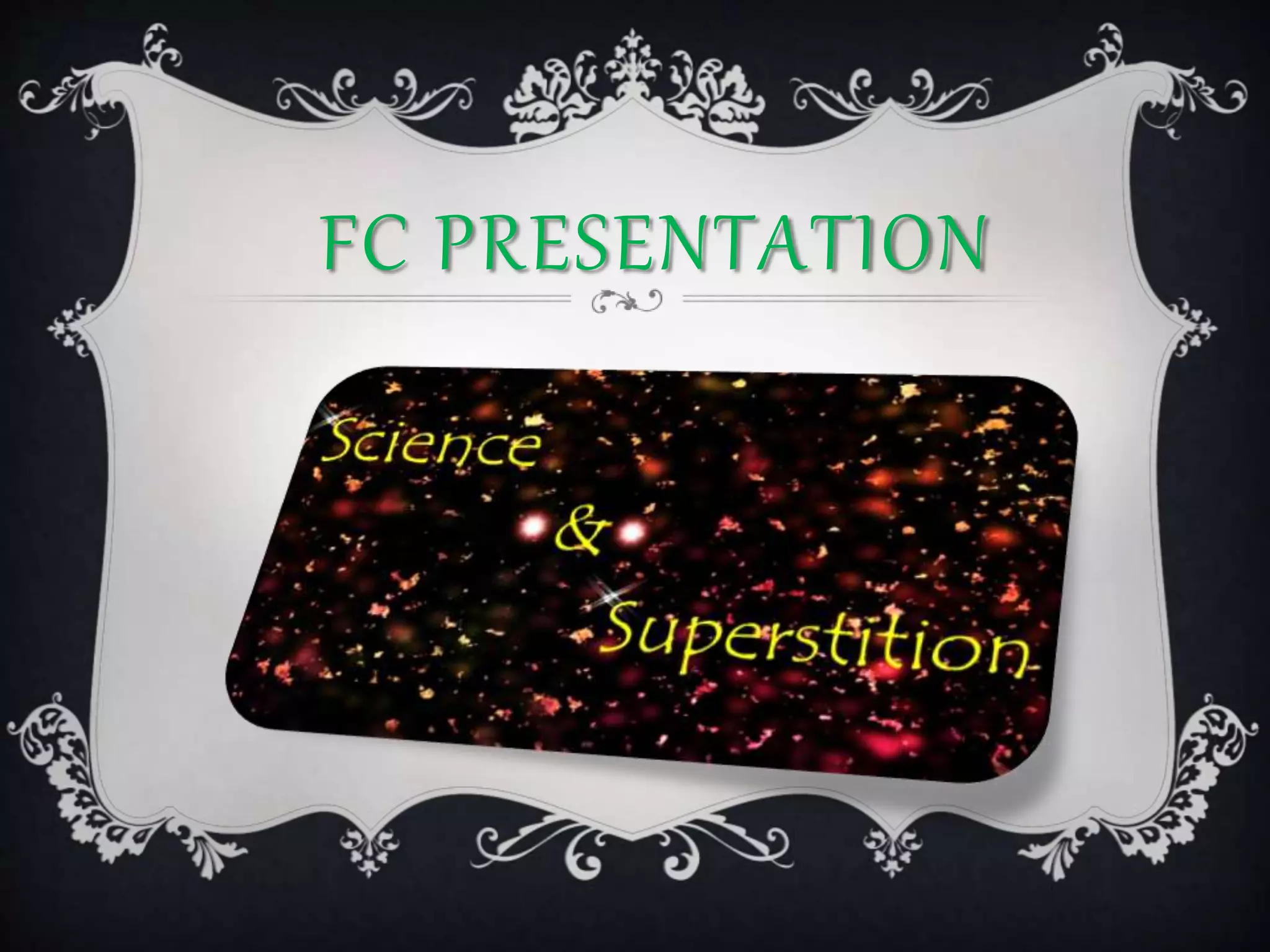Science & superstition | PPTX