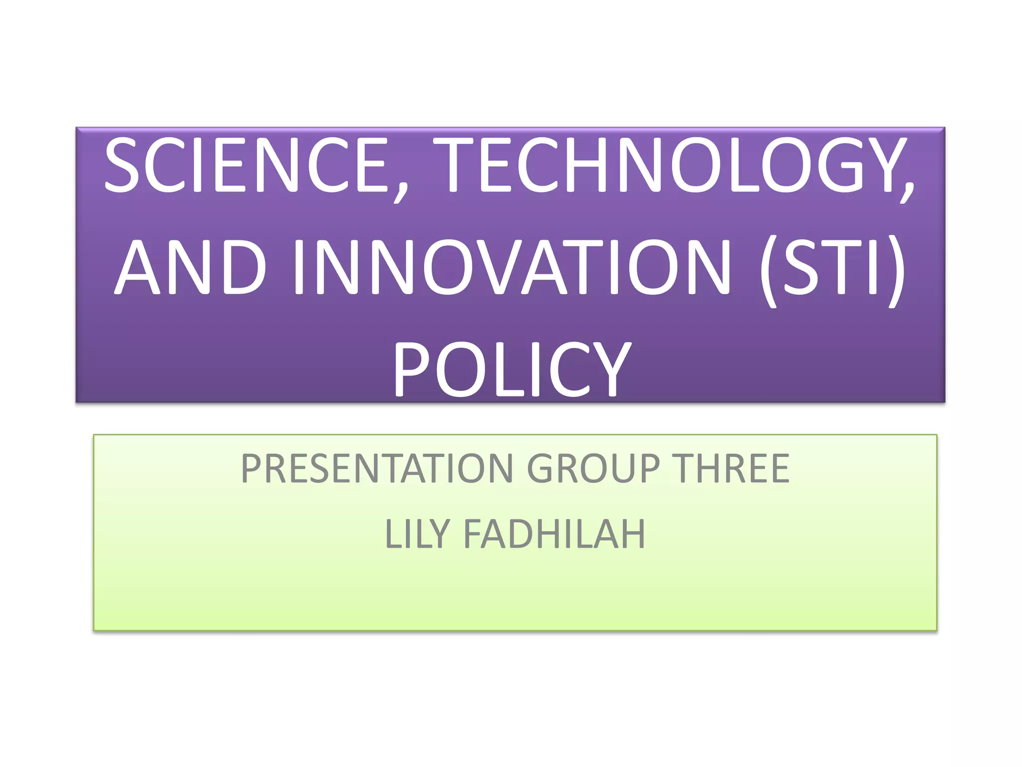 Science, technology, and innovation (sti | PPT