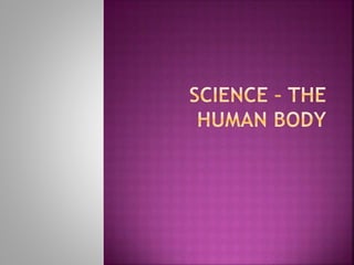 Science – the human body | PPT