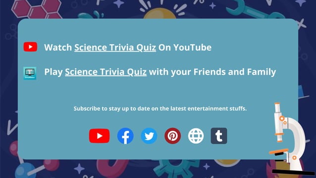 Science Trivia : Most Interesting Science Trivia Questions You'll Ever Encounter. | PDF