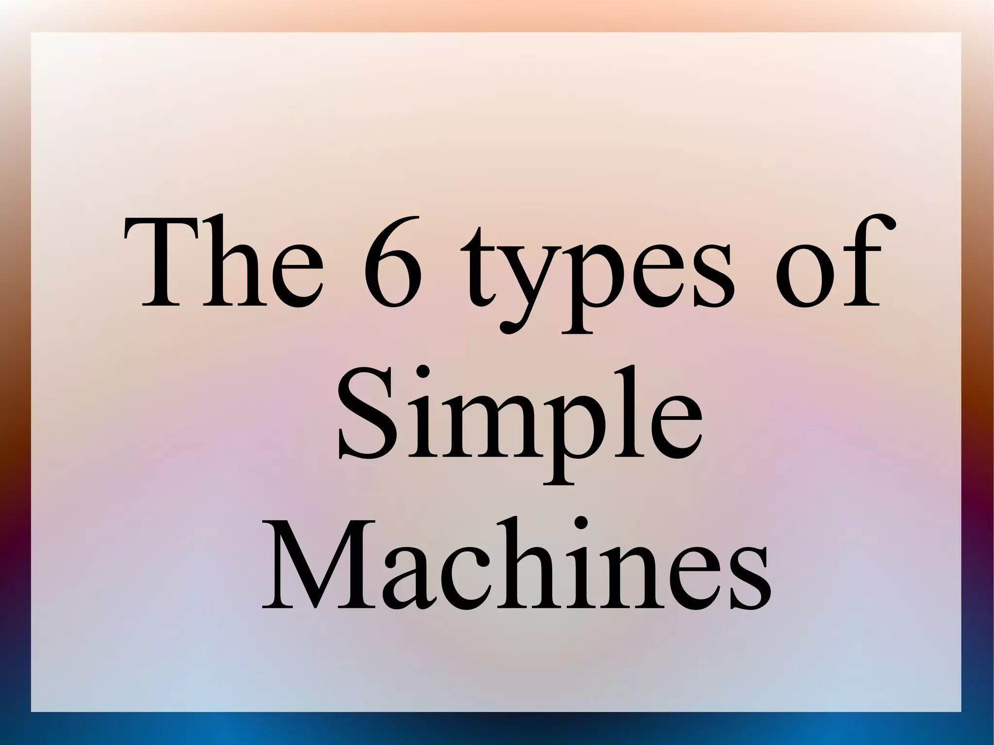 Science 5 (Simple Machines) | PPT