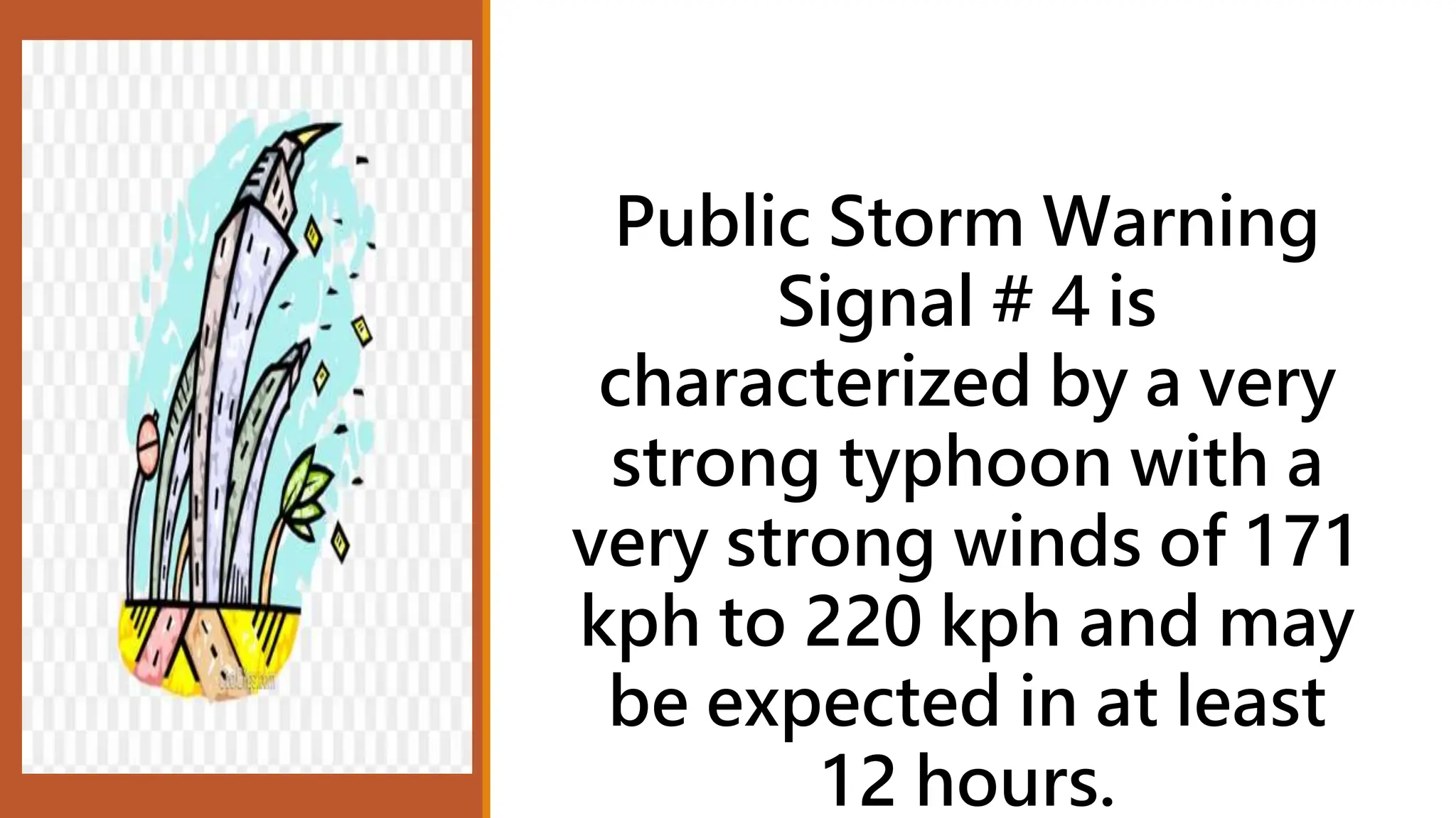 DESCRIBING THE EFFECTS OF THE WIND GIVEN A CERTAIN STORM WARNING SIGNAL ...