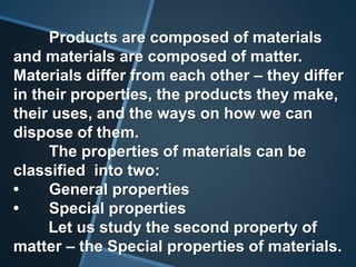 Science V- special properties of materials | PPTX | Geology | Science