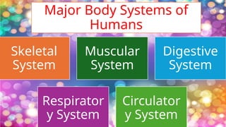 SCIENCE 4 week 1 q2.pptx Major systems of the human body | PPTX