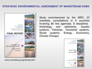 Science Forum Day 1 - Eric Baran - Fisheries and dam development in the ...