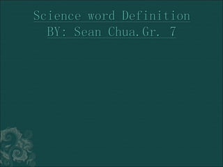 Science word definition sean- | PPT