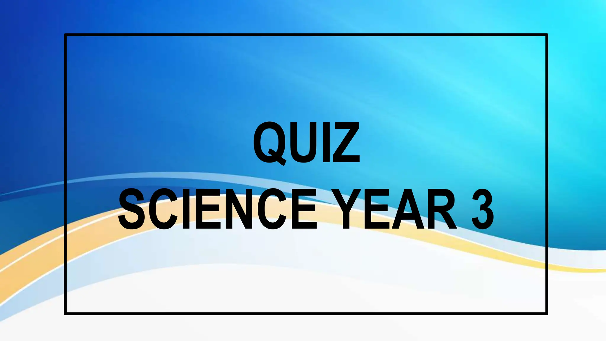 DUAL LANGUAGE PROGRAMME FOR SCIENCE YEAR 3 QUIZ.pptx