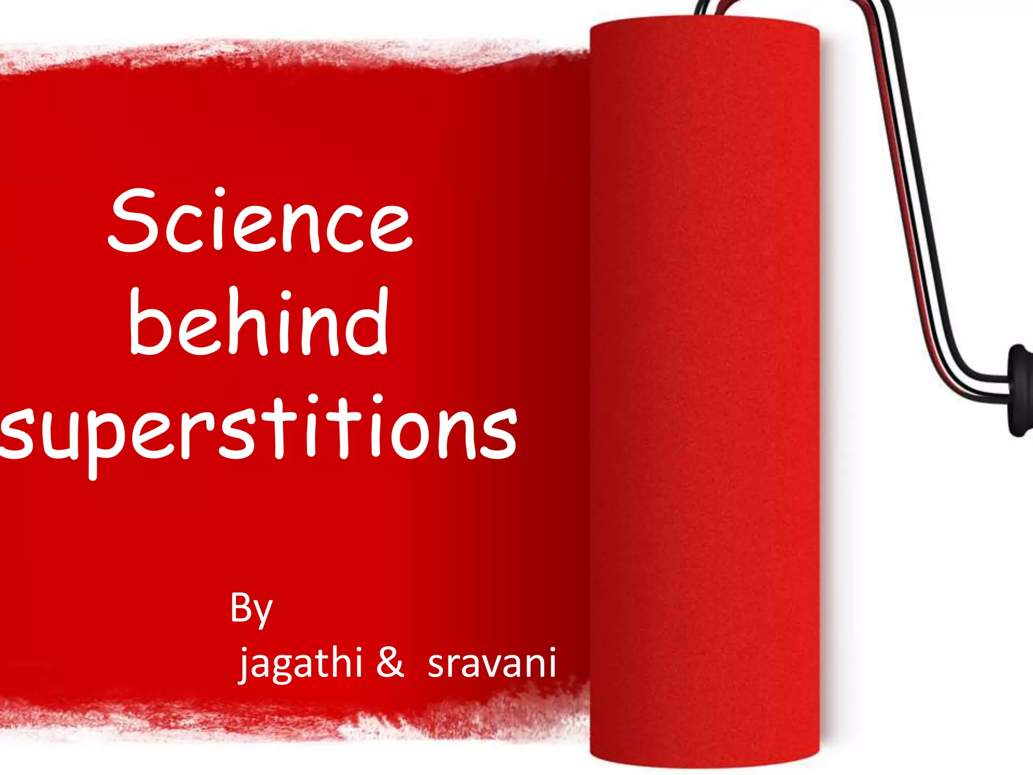 Scienc behind superstitions | PPTX