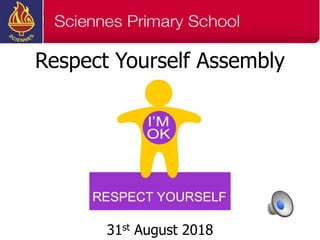 Sciennes Respect Yourself Launch Assembly 31.8.18 | Parenting Children ...
