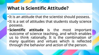 SCIENTIFIC-ATTITUDES.pptx RESEARCH 7 STE | PPTX