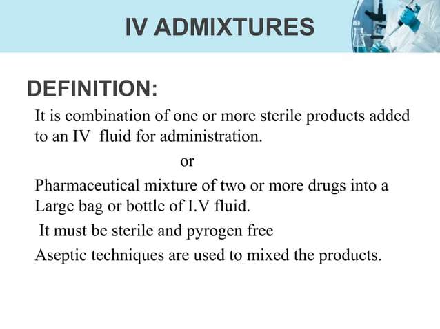 I.V ADMIXTURE AND TYPES OF I.V ADMIXTURE | PPTX