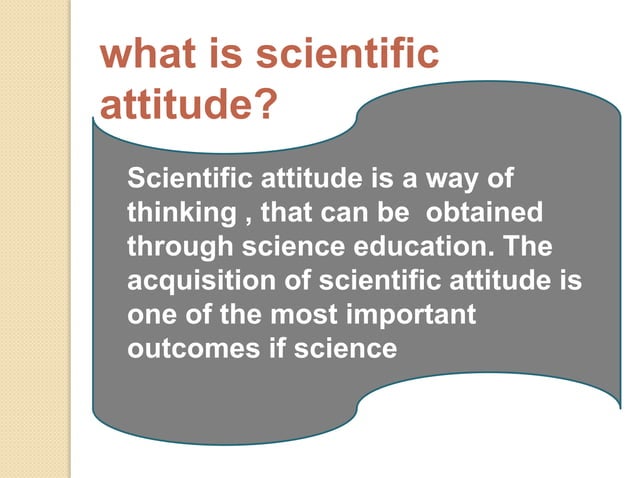 Scientific attitude.navya | PPTX