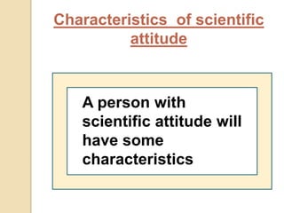 Scientific attitude.navya | PPTX