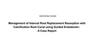 Scientific Award internal root resorptionguided endodontic.pptx