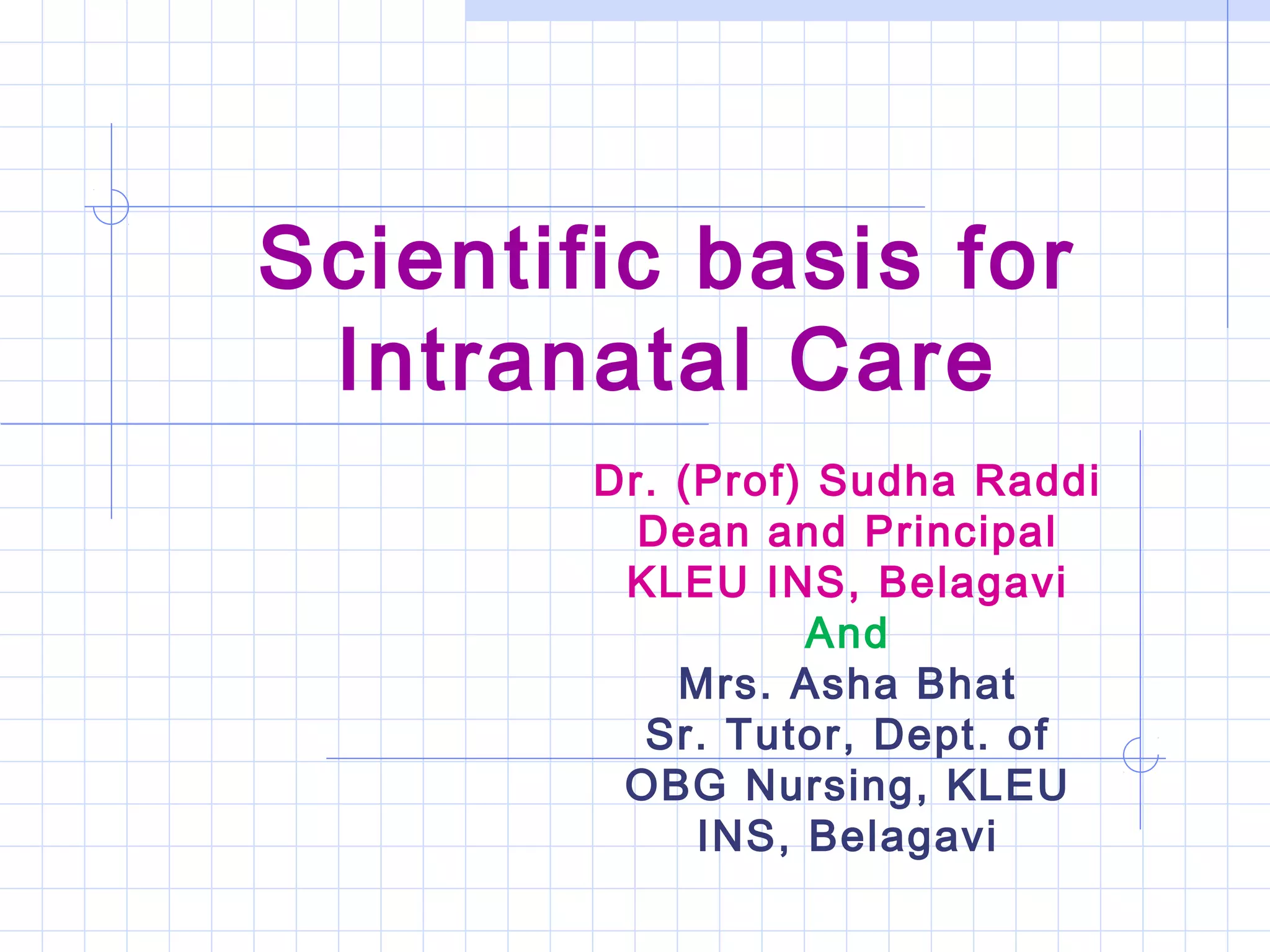 Scientific basis for intranatal care | PPT